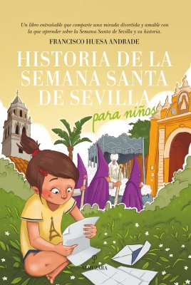 Historia de la Semana Santa de Sevilla para niños - Editorial Almuzara